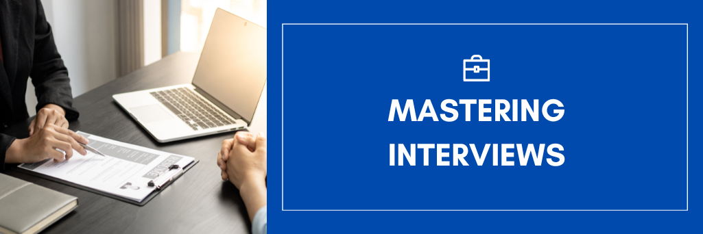 Mastering Interviews Mastering Interviews